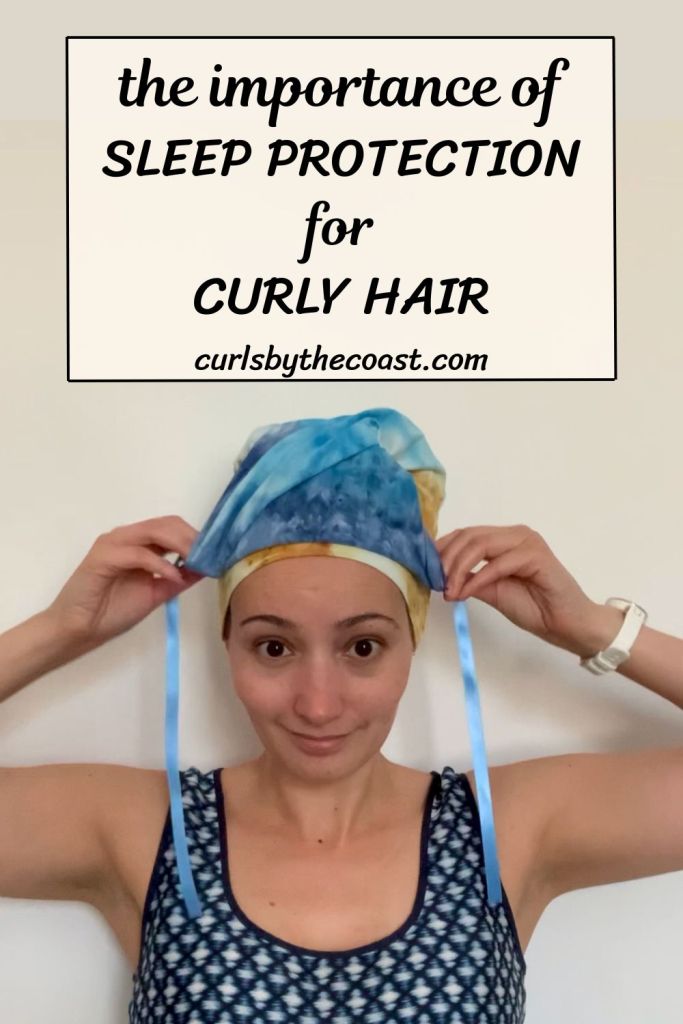 The importance of sleep protection for curly hair – Curls by the Coast